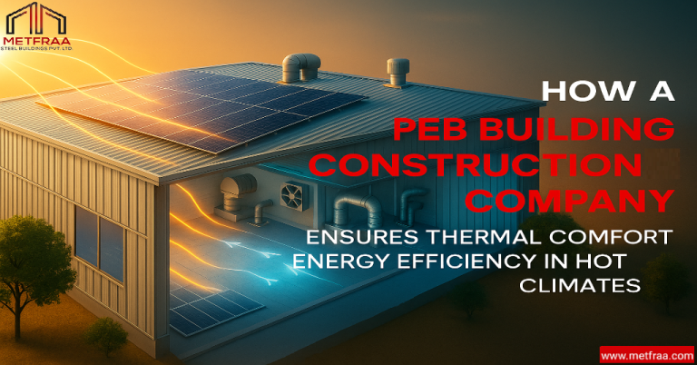 PEB Thermal Comfort: Energy-Efficient Buildings for Hot Climates
